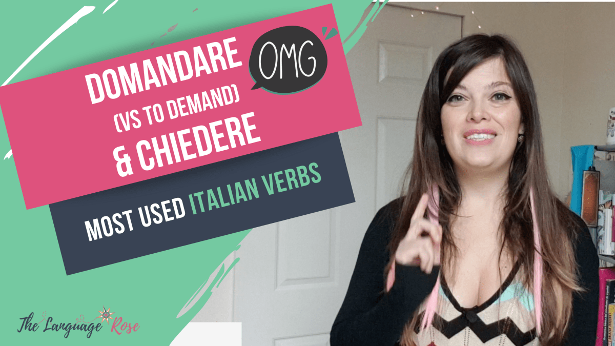 Most used verbs in Italian: domandare (vs to demand) & chiedere – The ...